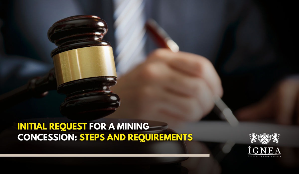 Initial Request for a Mining Concession: Steps and Requirements – Ígnea ...
