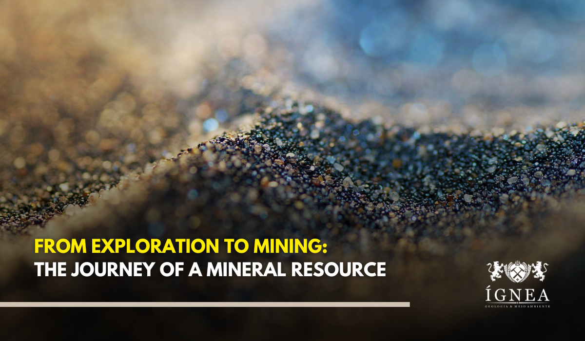 From Exploration to Mining: The Journey of a Mineral Resource – Ígnea ...